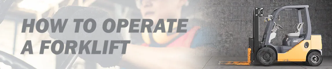 How To Operate A Forklift And What Is It? - MAK Industries